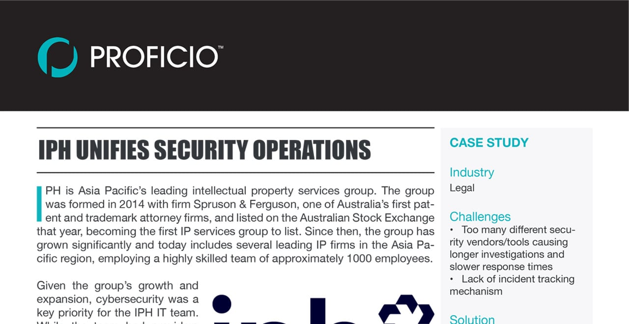IPH UNIFIES SECURITY OPERATIONS - A Proficio Case Study
